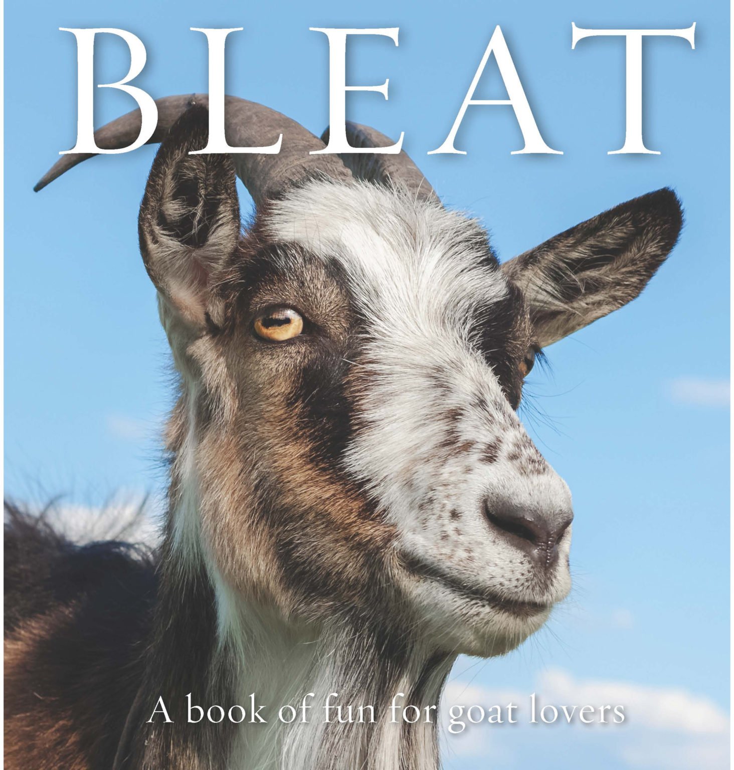 Bleat: A book of fun for goat lovers - Exisle Publishing